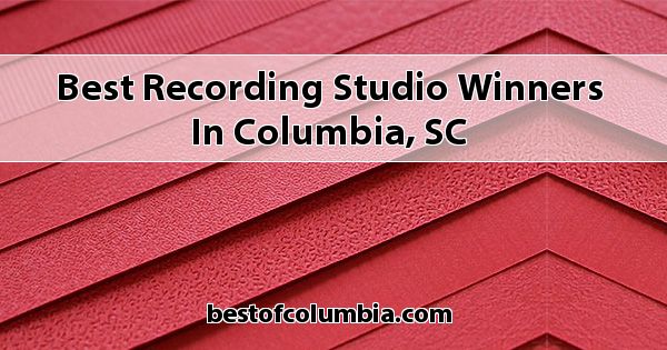 Best Recording Studio Winners in Columbia, SC 2021